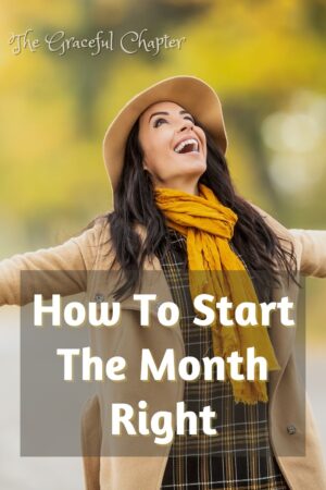How To Start The Month Right - The Graceful Chapter