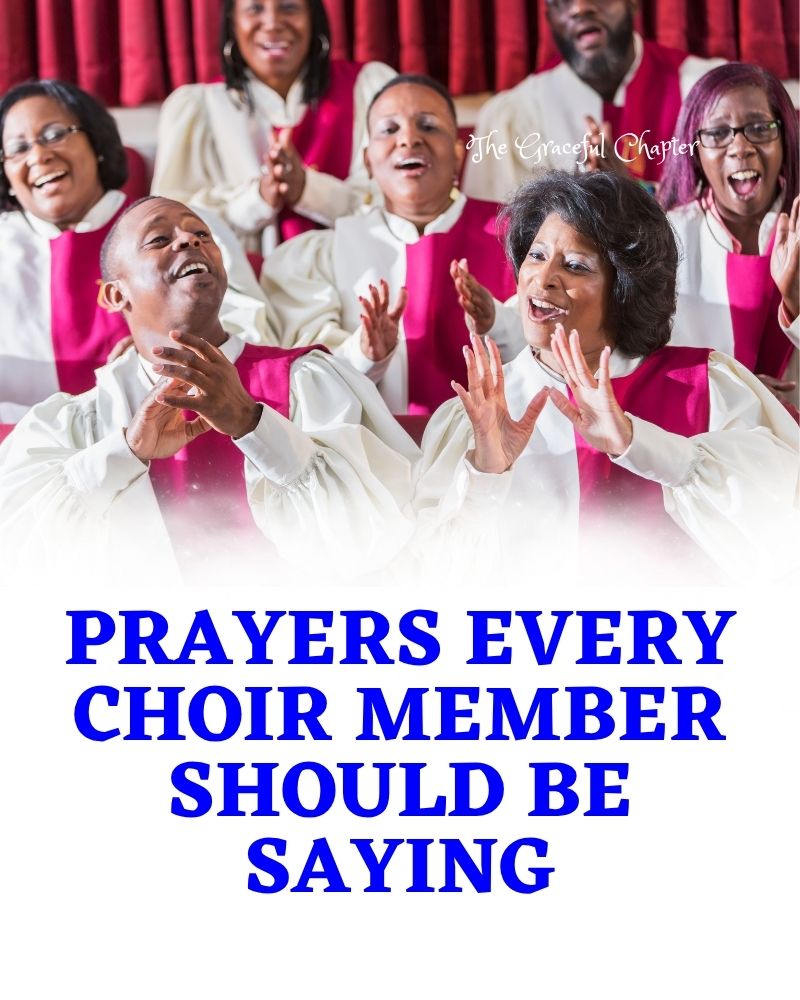 Prayers To Unite And Strengthen Your Church Choir - The Graceful Chapter